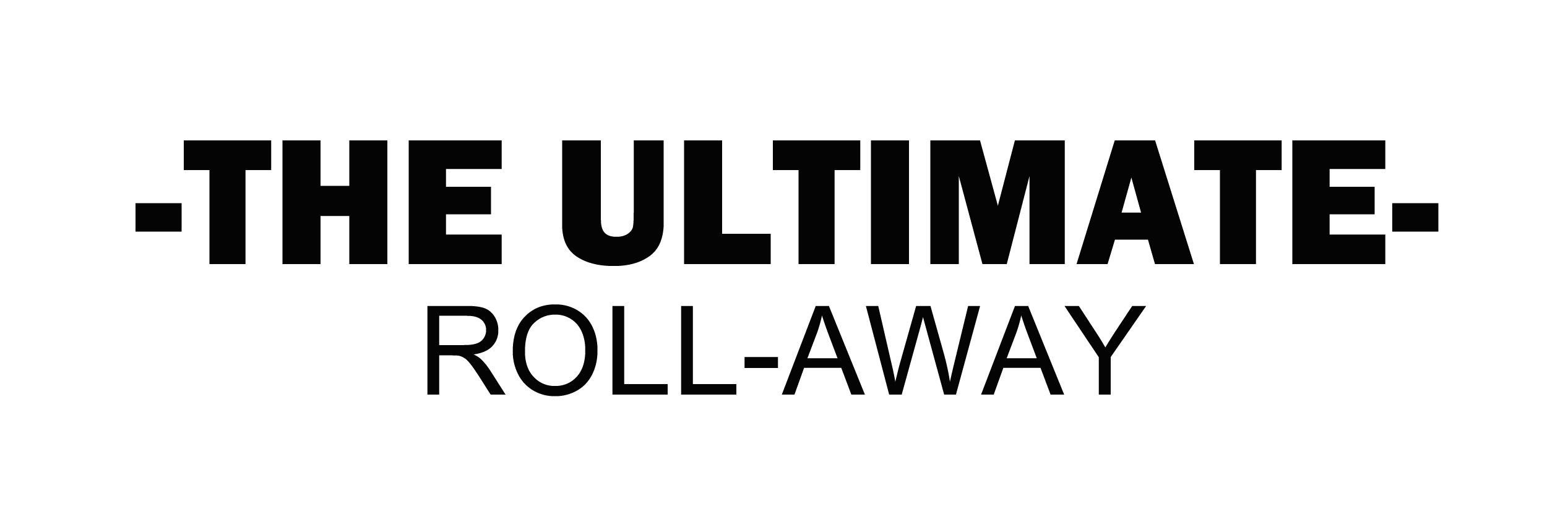 The Ultimate Rollaway